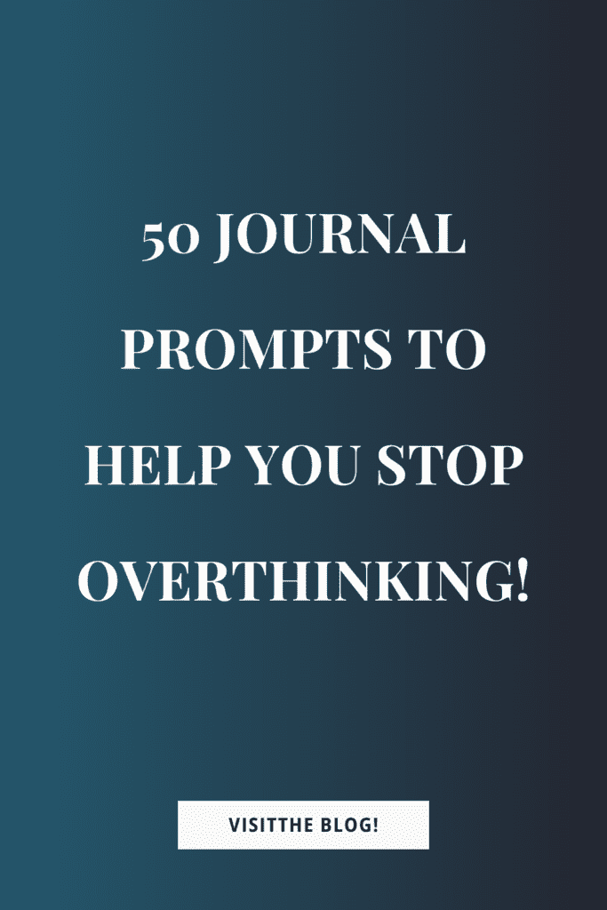 Ready to Stop Overthinking? 50 Journal Prompts to Improve Your Confidence Ready to Stop Overthinking? 50 Journal Prompts to Improve Your Confidence