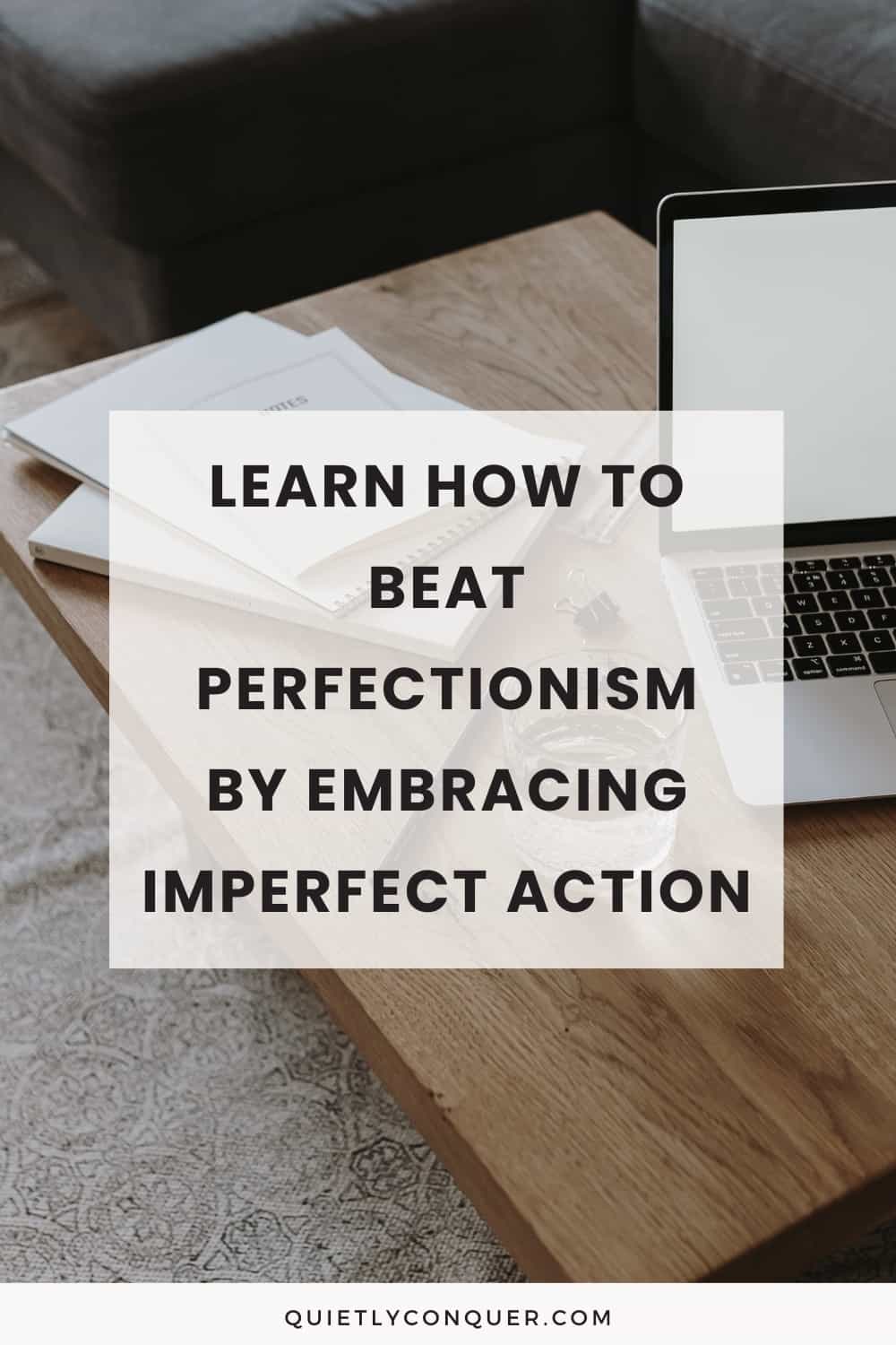Overcoming Perfectionism: Managing Expectations and Embracing Uncertainty