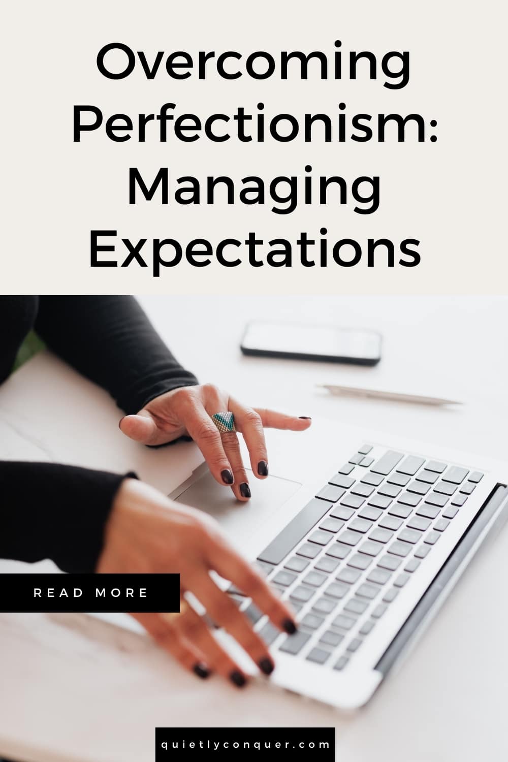 Overcoming Perfectionism: Managing Expectations and Embracing Uncertainty