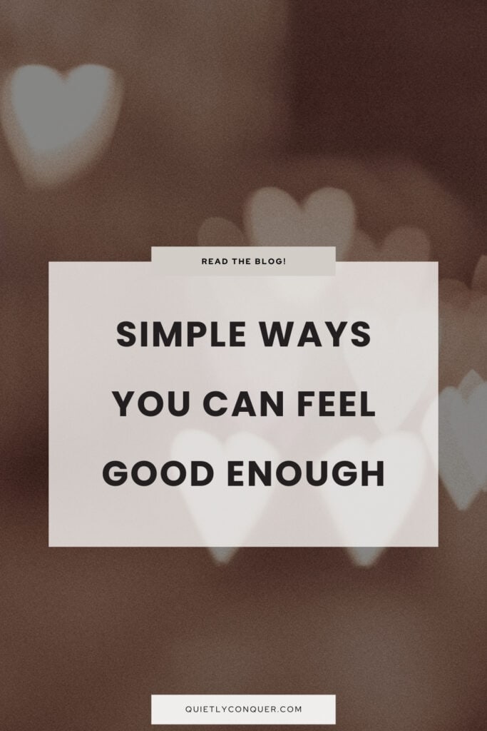 How to Feel Good Enough