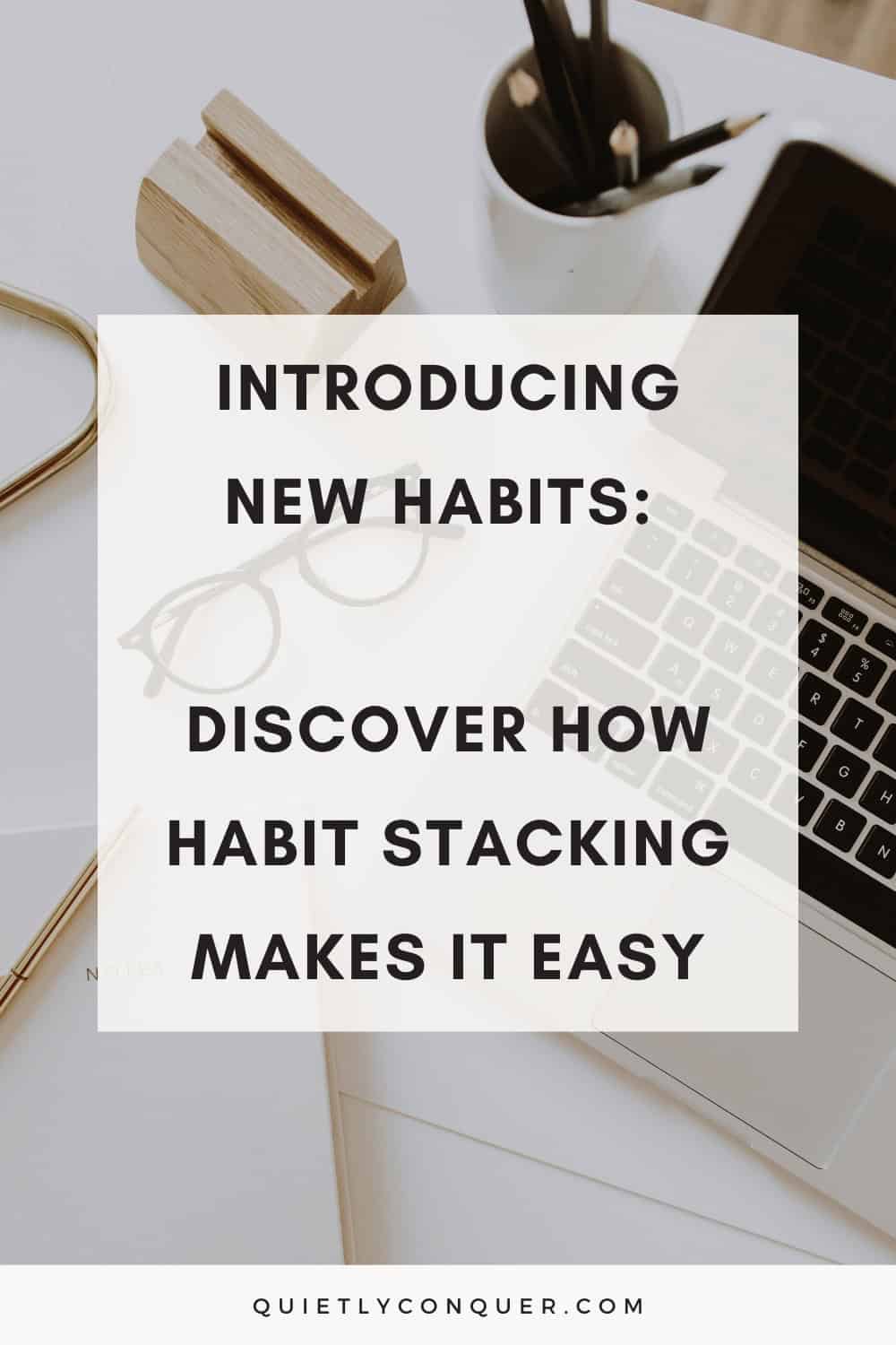 Discover Habit Stacking For Better Productivity