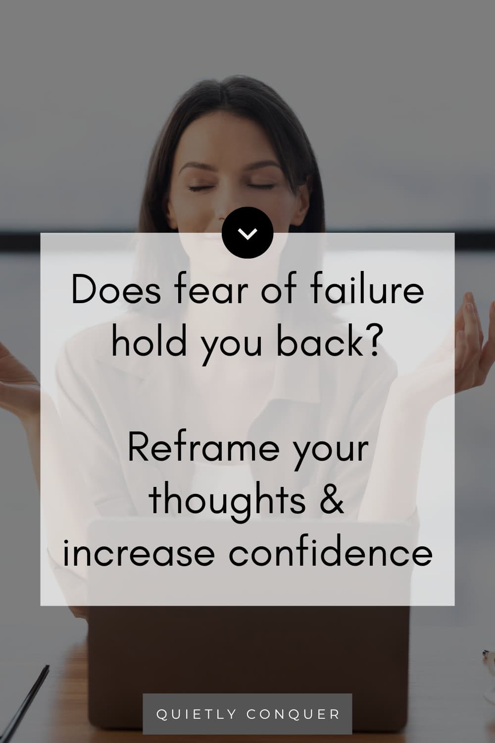 Conquering the Fear of Failure: A Guide for Women in Business