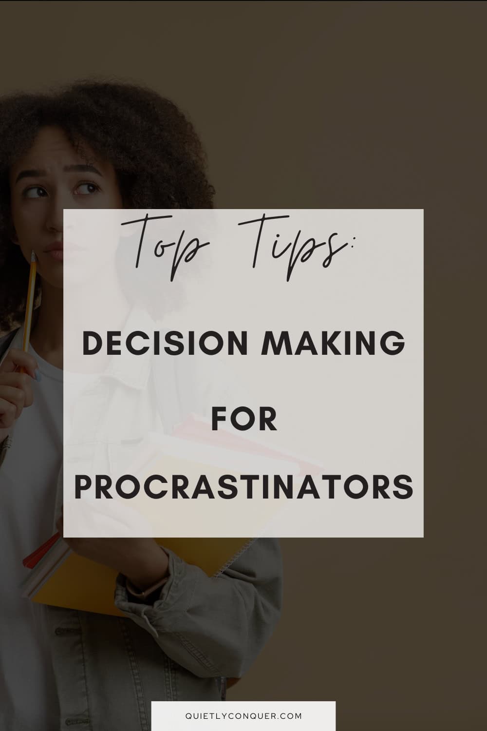 Decision Making Tips for Procrastinators