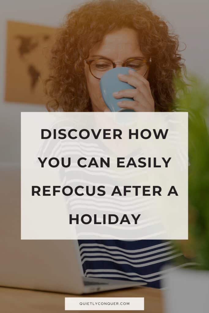 How to Refocus: Productivity Tips After a Break