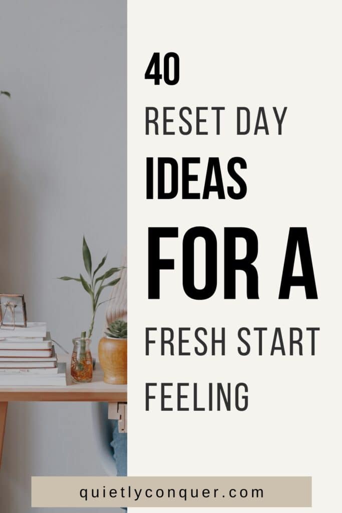 40 Reset Day Ideas: Why Wait for a New Month?