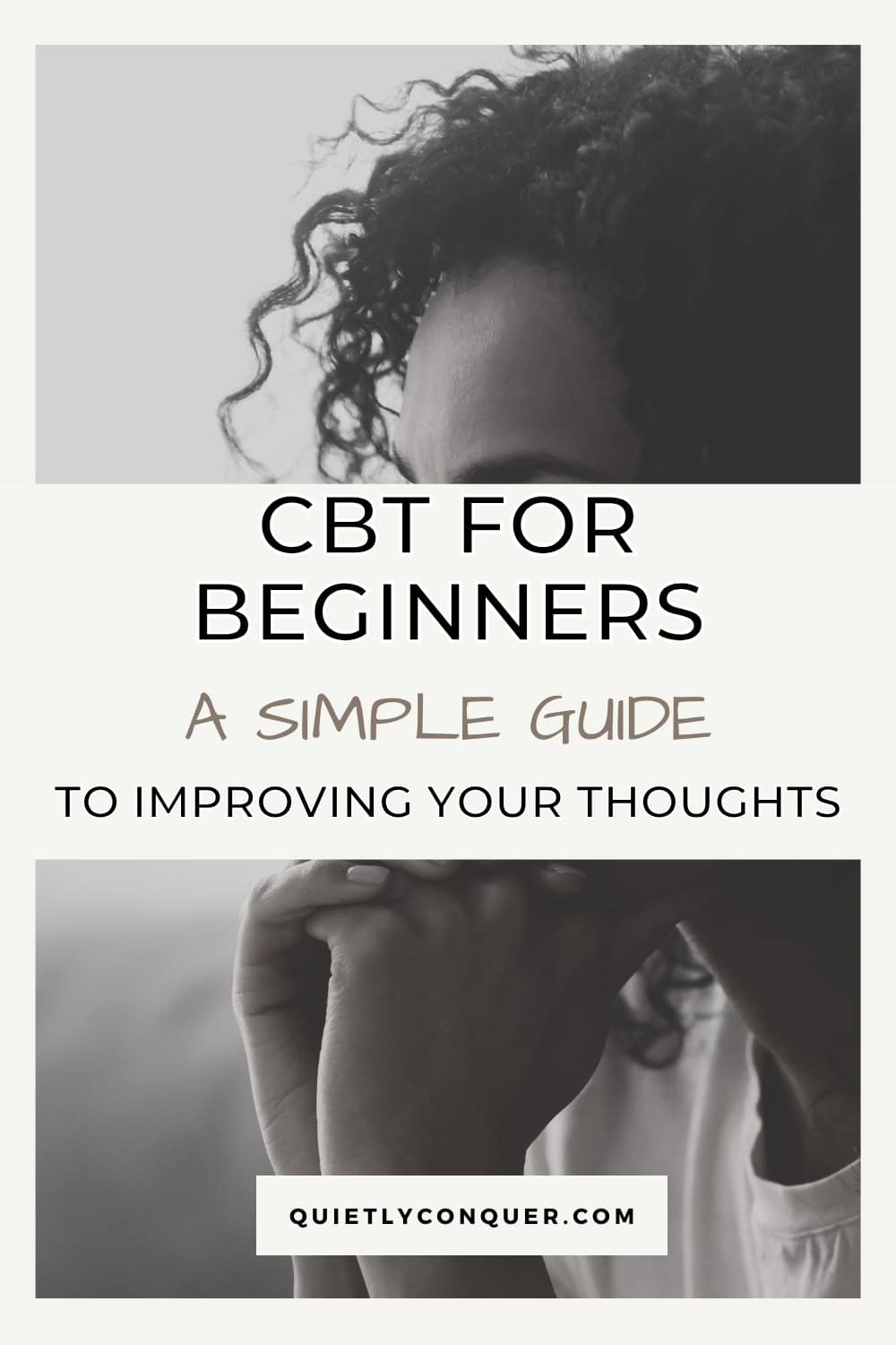 CBT for Beginners: A Simple Guide to Changing Unhelpful Thoughts
